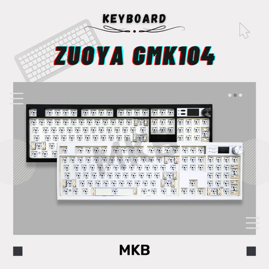 Zuoya GMK104 – MKB.MY